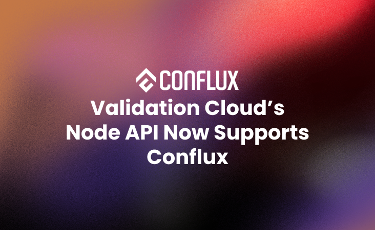 Validation Cloud’s Node API Now Supports Conflux